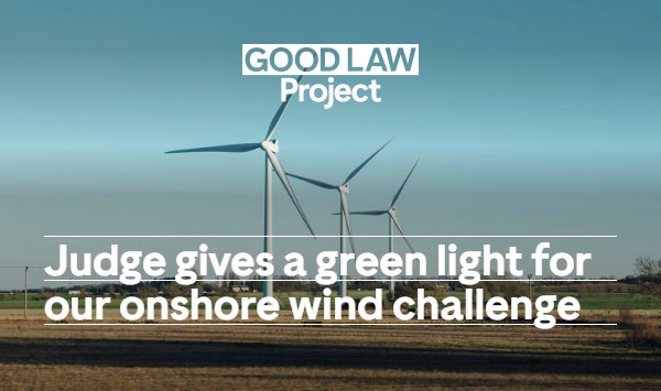 Judge gives a green light for our onshore wind challenge | Good Law Project